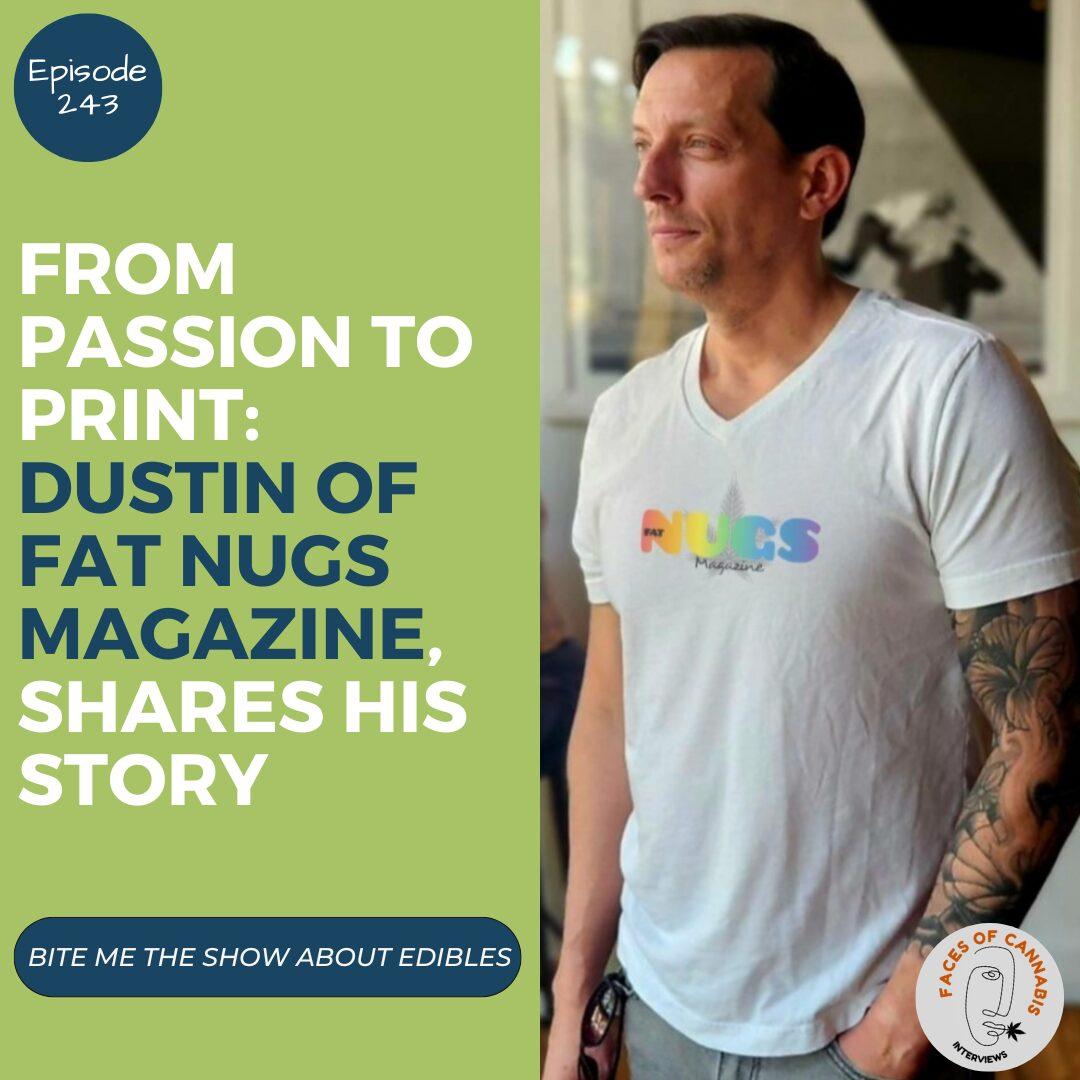 From Passion to Print - Dustin of Fat Nugs Magazine, Shares His Story ...