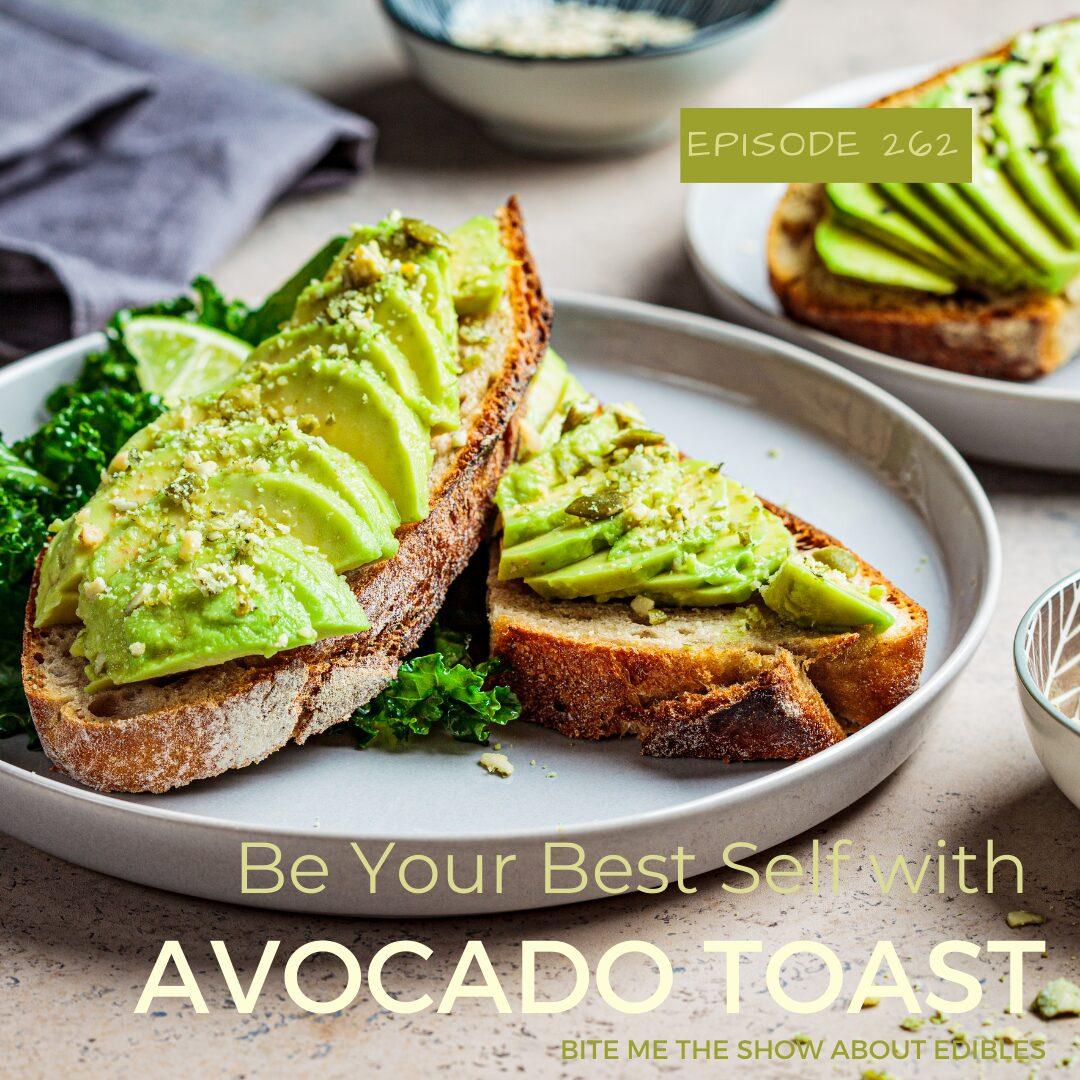 Be Your Best Self WithCBD Infused Avocado Toast